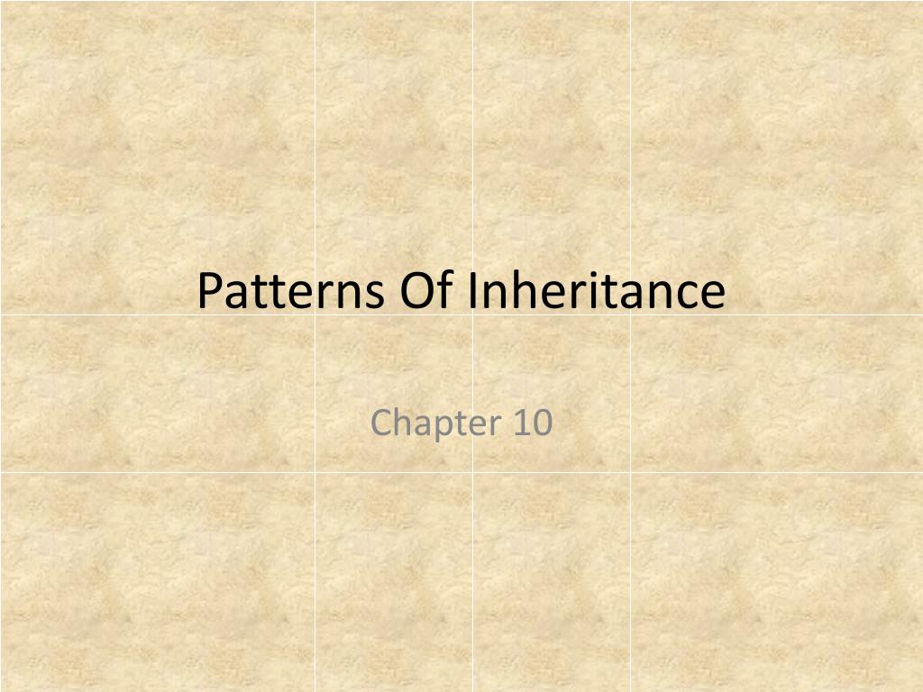 PPT - Patterns Of Inheritance PowerPoint Presentation, free download ...