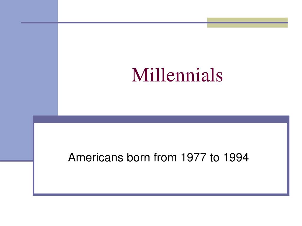 PPT - Millennials PowerPoint Presentation, free download - ID:147025