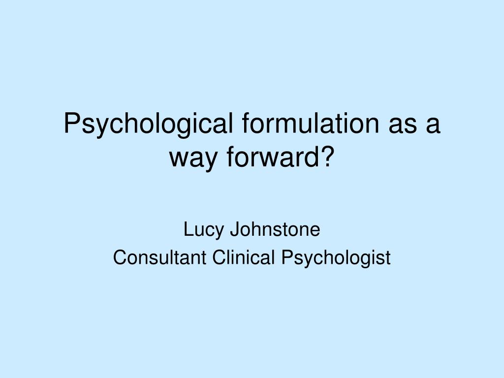 PPT - Psychological formulation as a way forward? PowerPoint ...