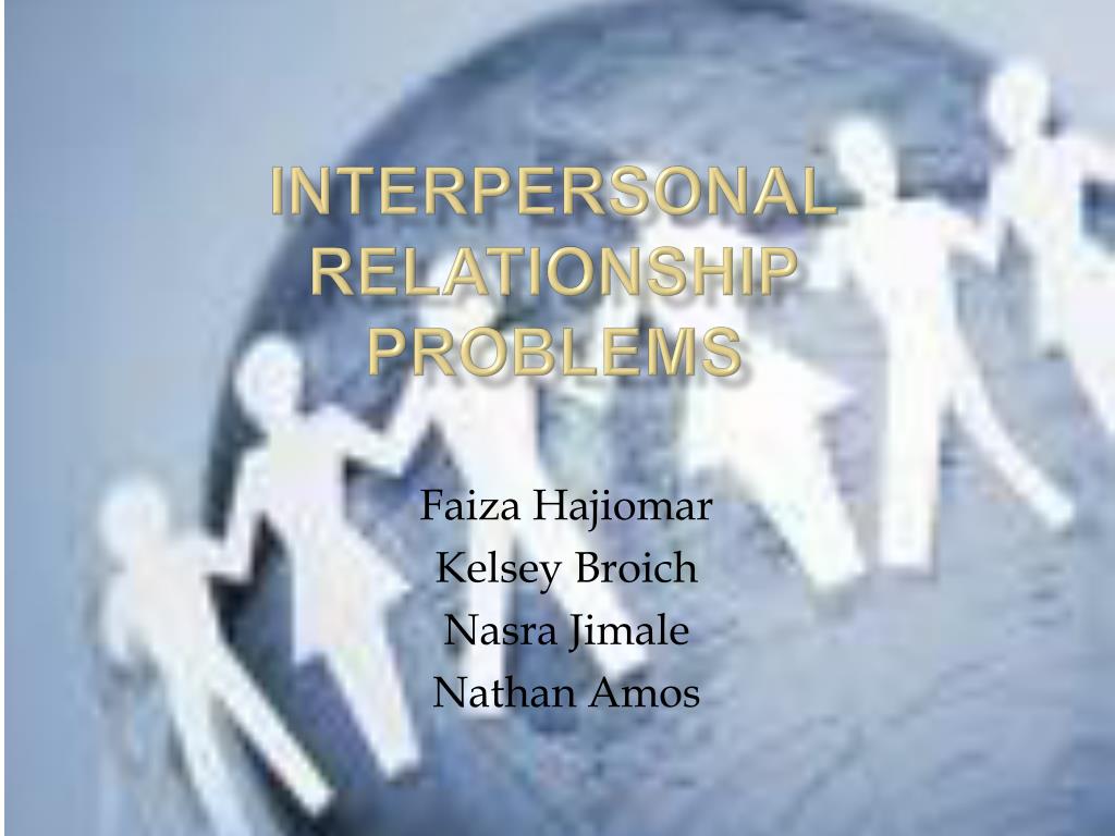 PPT - Interpersonal Relationship Problems PowerPoint Presentation, free ...