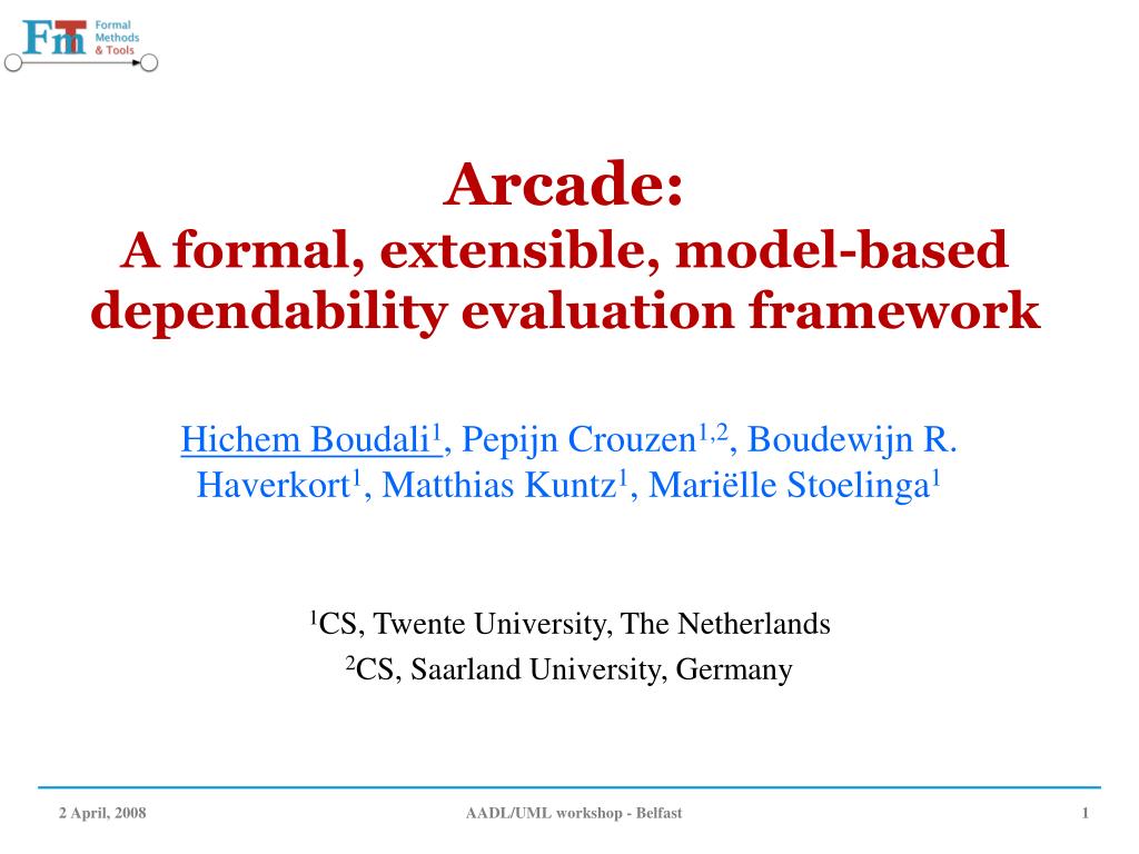 PPT - Arcade: A formal, extensible, model-based dependability evaluation framework PowerPoint ...