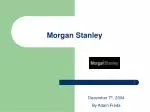 PPT - Morgan Stanley PowerPoint Presentation, free download - ID:8853573
