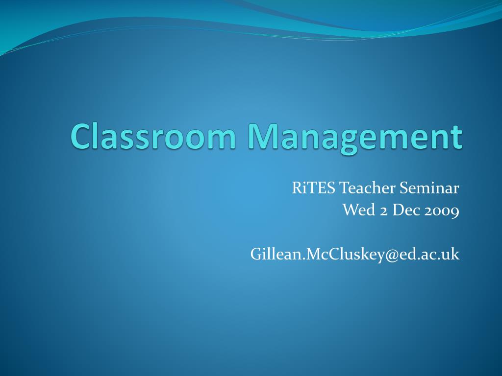 PPT - Understanding Classroom Management: Strategies and Challenges in ...