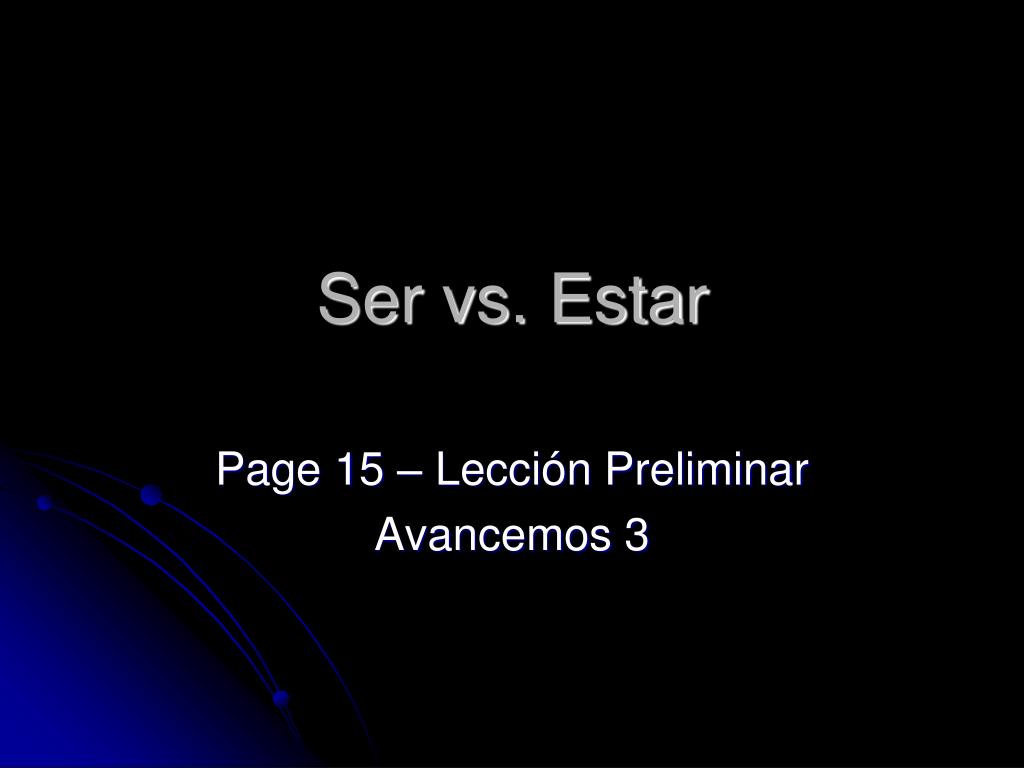 PPT - Ser vs. Estar PowerPoint Presentation, free download - ID:1472644
