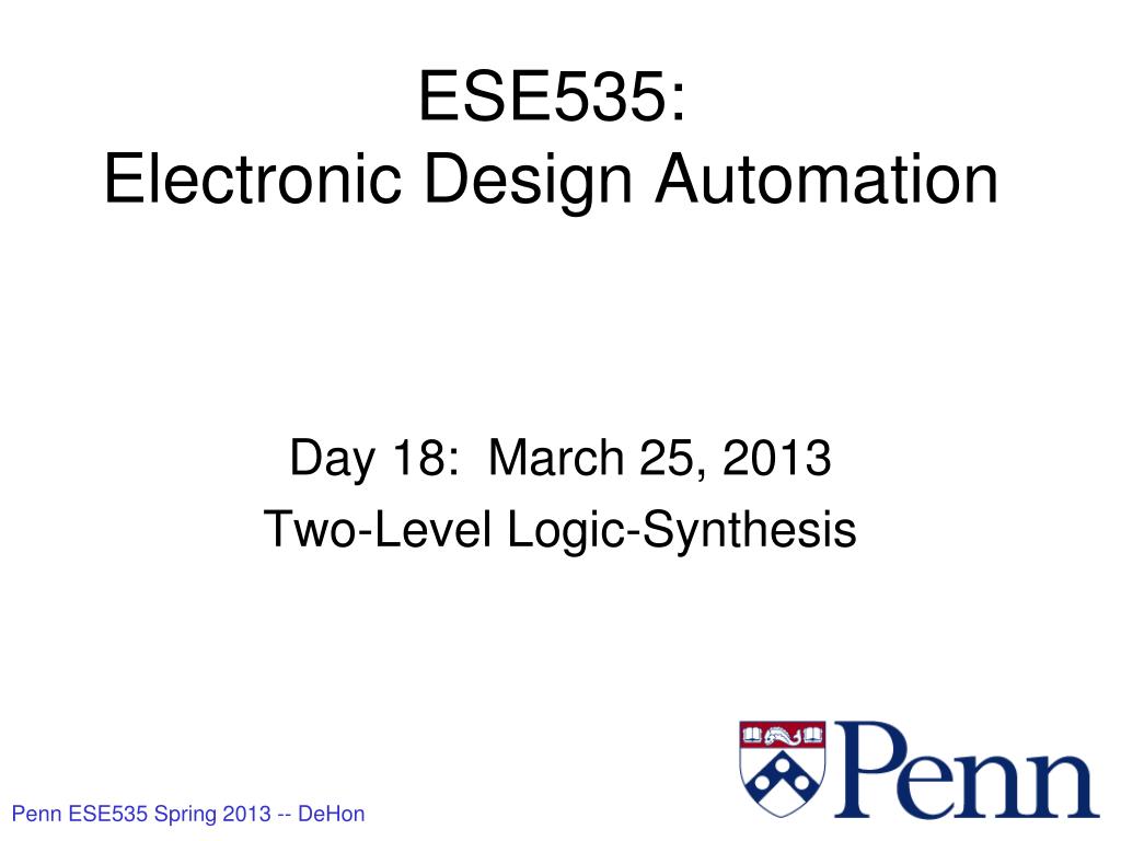 PPT - ESE535: Electronic Design Automation PowerPoint Presentation ...