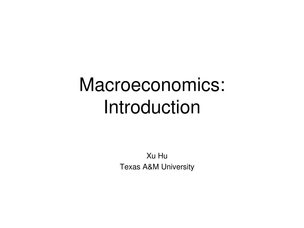 PPT - Macroeconomics: Introduction PowerPoint Presentation, free ...