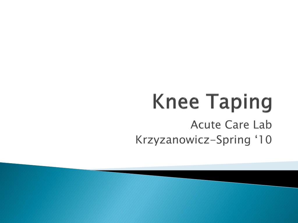 PPT - Knee Taping PowerPoint Presentation, free download - ID:1472787