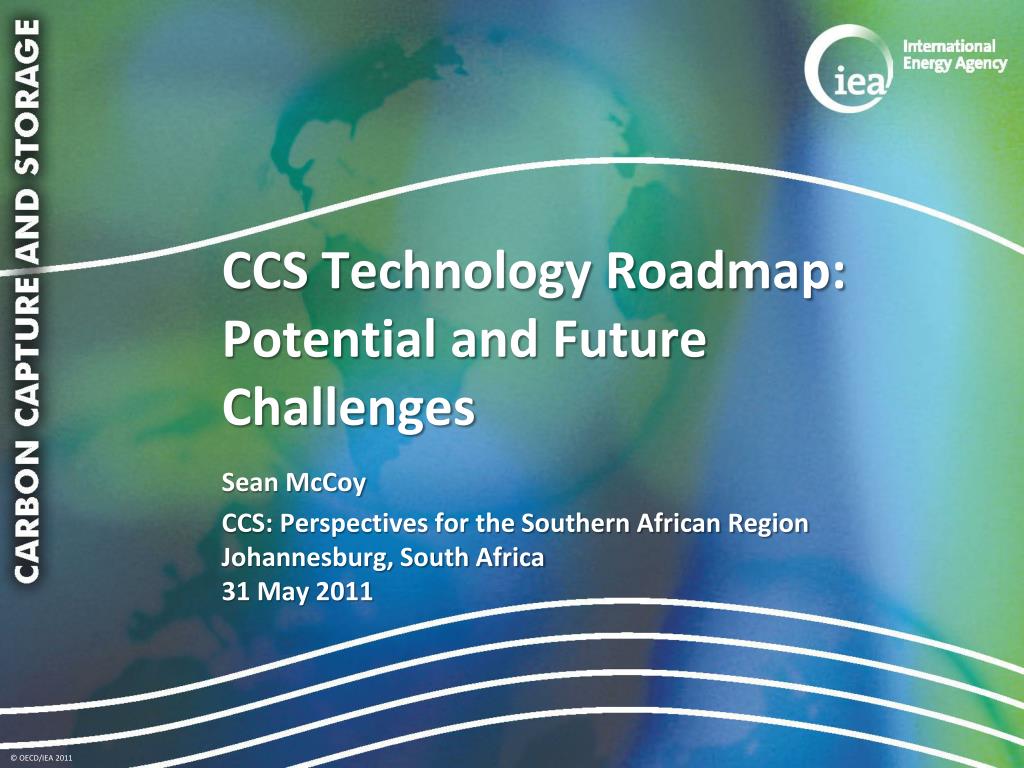 PPT - CCS Technology Roadmap: Potential and Future Challenges ...