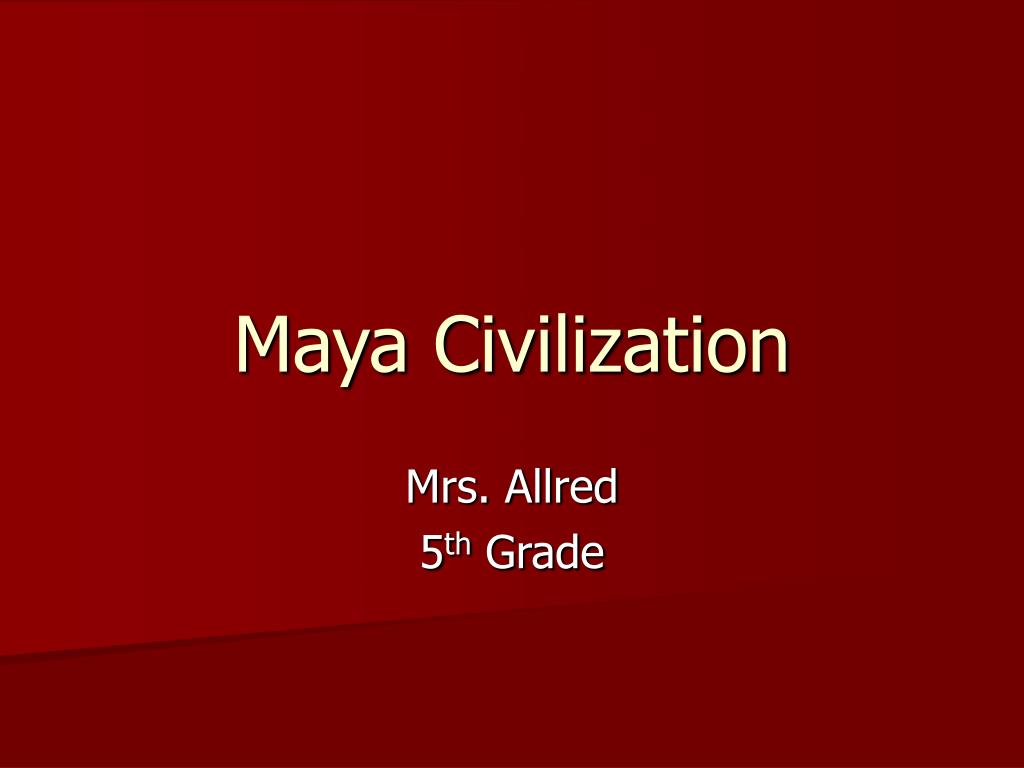 PPT - Maya Civilization PowerPoint Presentation, free download - ID:1473500