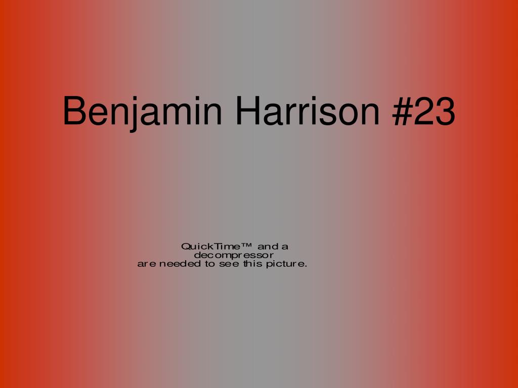 PPT - Benjamin Harrison #23 PowerPoint Presentation, free download - ID ...