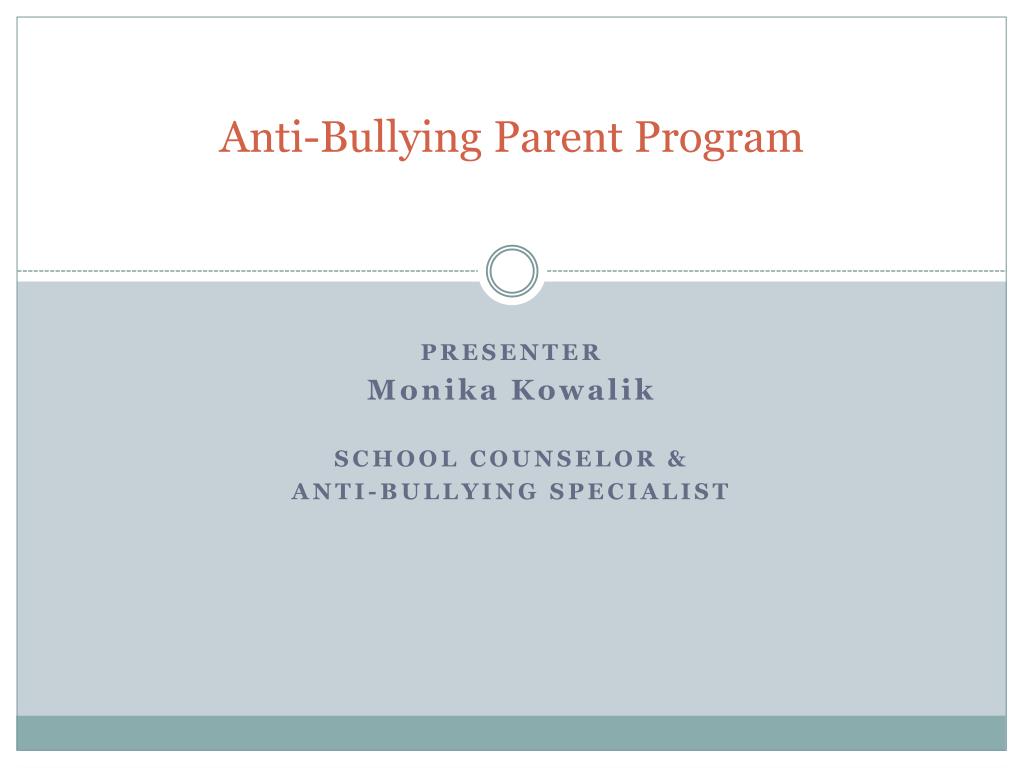 PPT - Anti-Bullying Parent Program PowerPoint Presentation, free ...