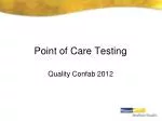 PPT - Point of Care Testing and Microbiology PowerPoint Presentation ...