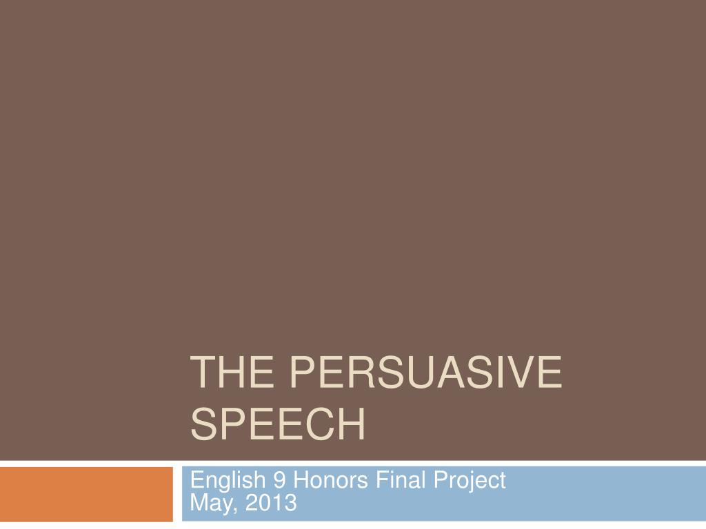 PPT - The Persuasive Speech PowerPoint Presentation, free download - ID ...