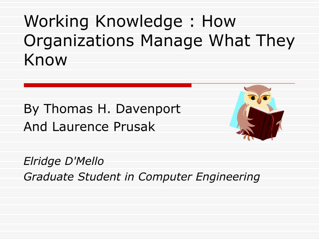 PPT - Working Knowledge : How Organizations Manage What They Know ...