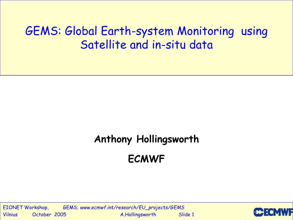 PPT - GEMS: Global Earth-system Monitoring using Satellite and in-situ ...