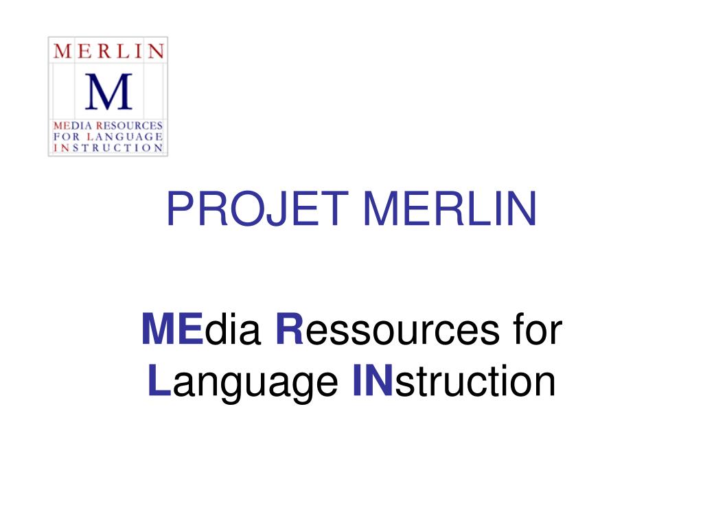 PPT - PROJET MERLIN PowerPoint Presentation, free download - ID:1476270