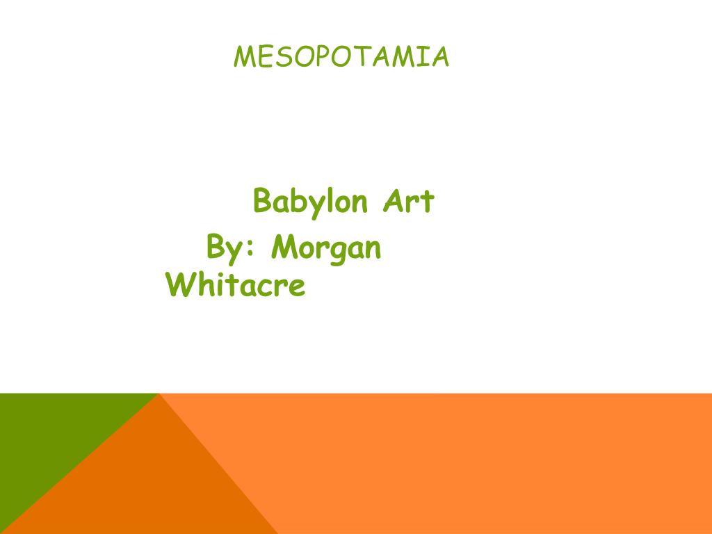 PPT - Exploring Mesopotamian Art: The Remarkable Creations of the ...