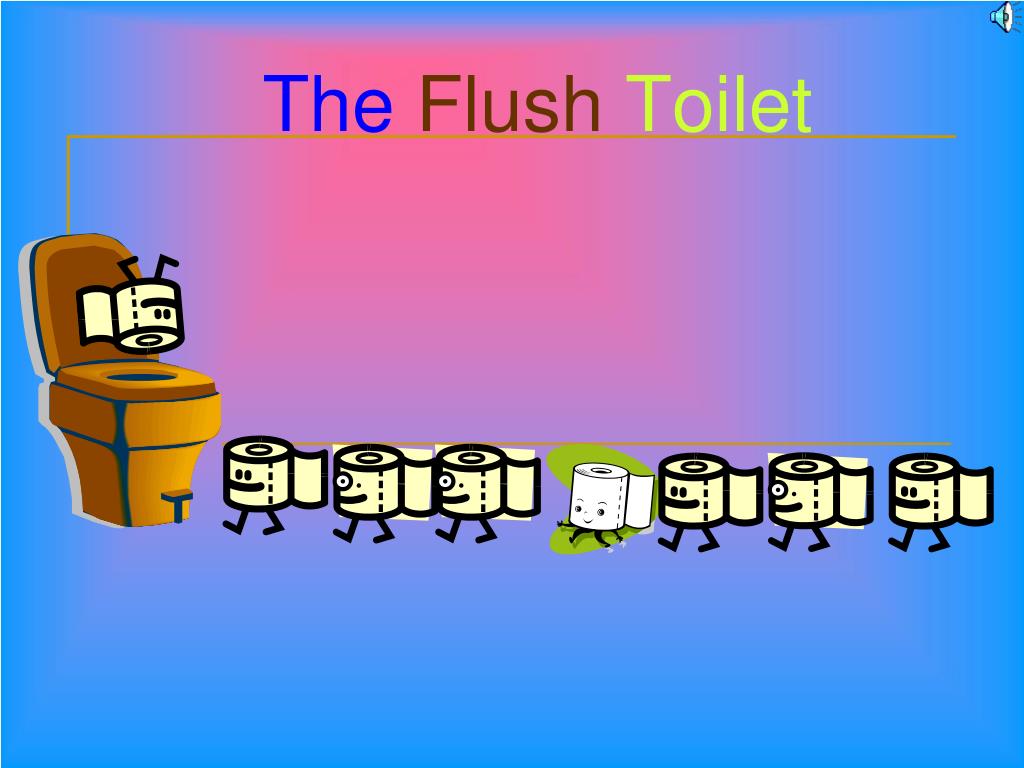 PPT - The Flush Toilet PowerPoint Presentation, free download - ID:1476534