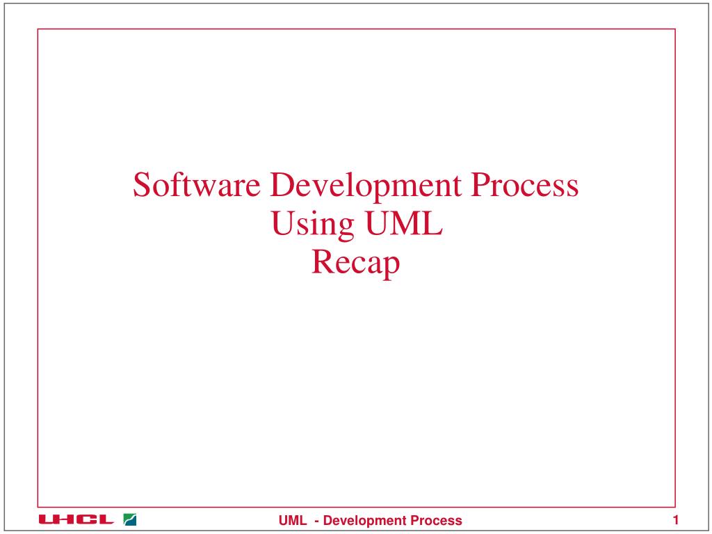 PPT - Software Development Process Using UML Recap PowerPoint ...