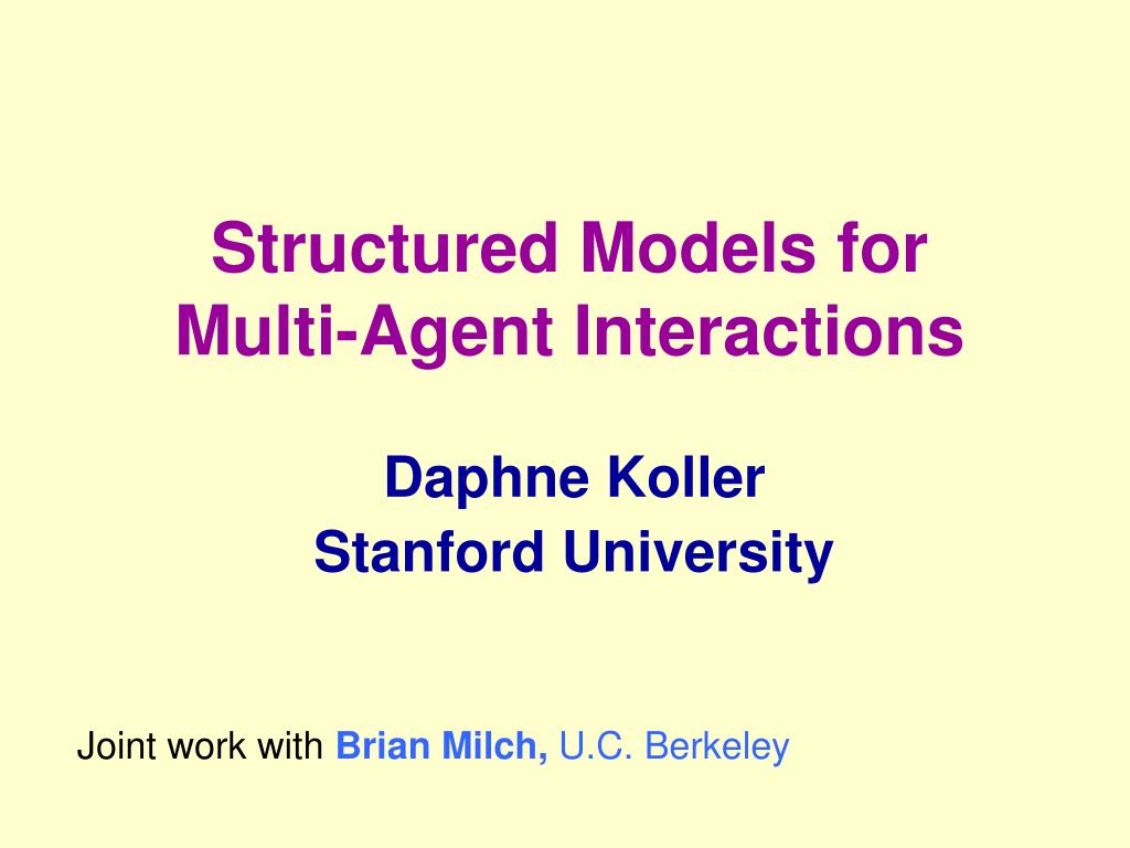 PPT - Structured Models for Multi-Agent Interactions PowerPoint ...