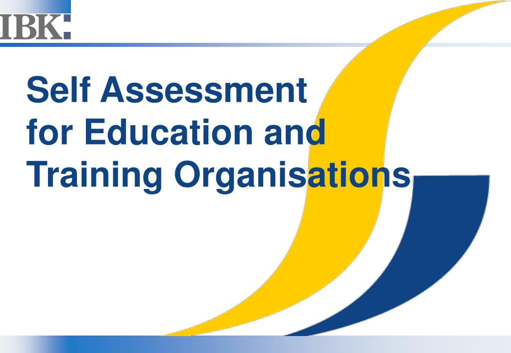 PPT - Self Assessment for Education and Training Organisations ...