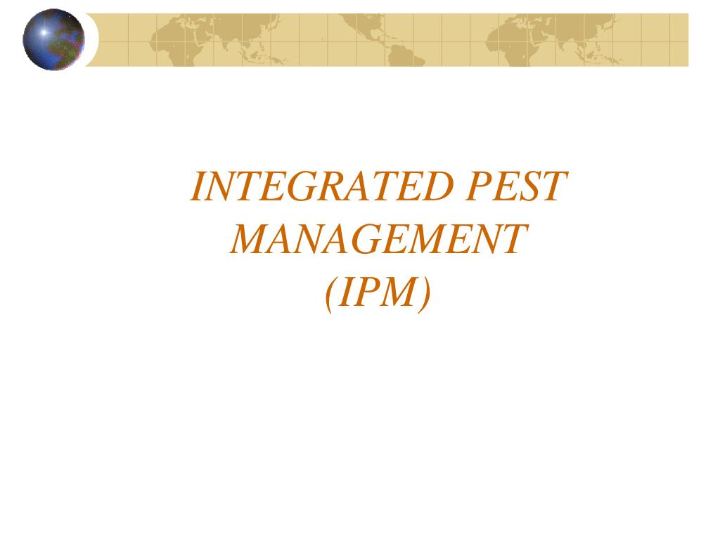 PPT - INTEGRATED PEST MANAGEMENT (IPM) PowerPoint Presentation, free ...