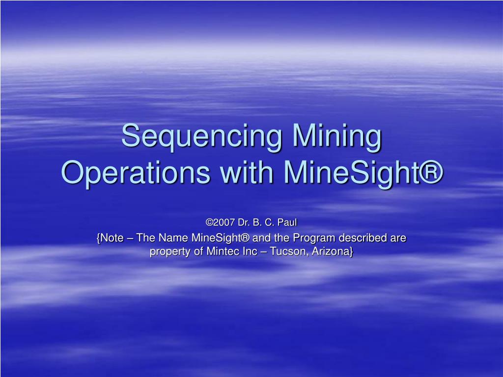 PPT - Sequencing Mining Operations with MineSight® PowerPoint ...