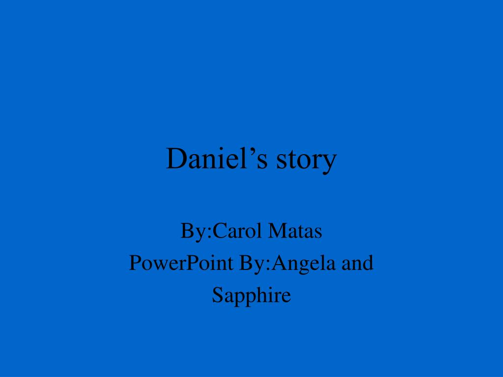 PPT - Daniel’s story PowerPoint Presentation, free download - ID:1481005