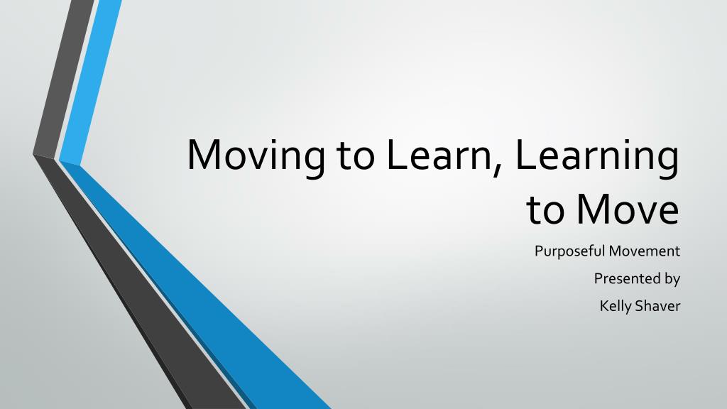 PPT - Moving to Learn, Learning to Move PowerPoint Presentation, free ...