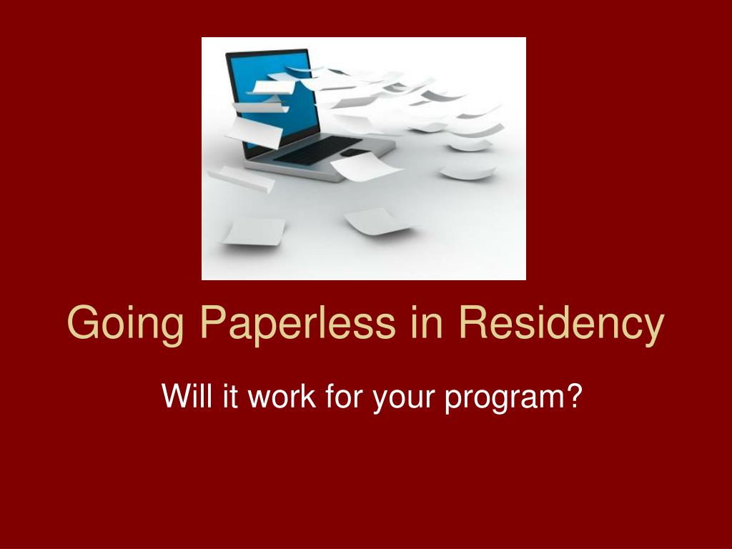 PPT - Going Paperless in Residency PowerPoint Presentation, free ...