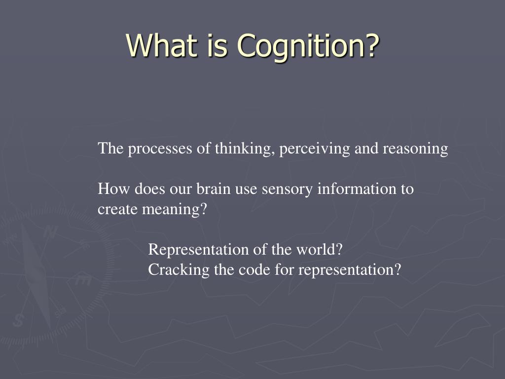 PPT - What is Cognition? PowerPoint Presentation, free download - ID ...