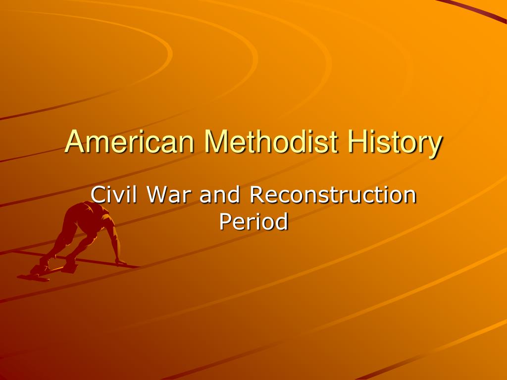 PPT - American Methodist History PowerPoint Presentation, free download ...