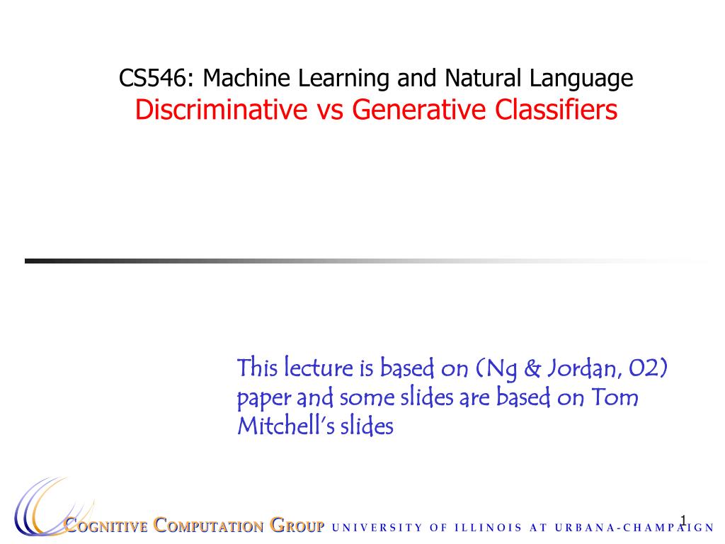 PPT - CS546: Machine Learning and Natural Language Discriminative vs ...