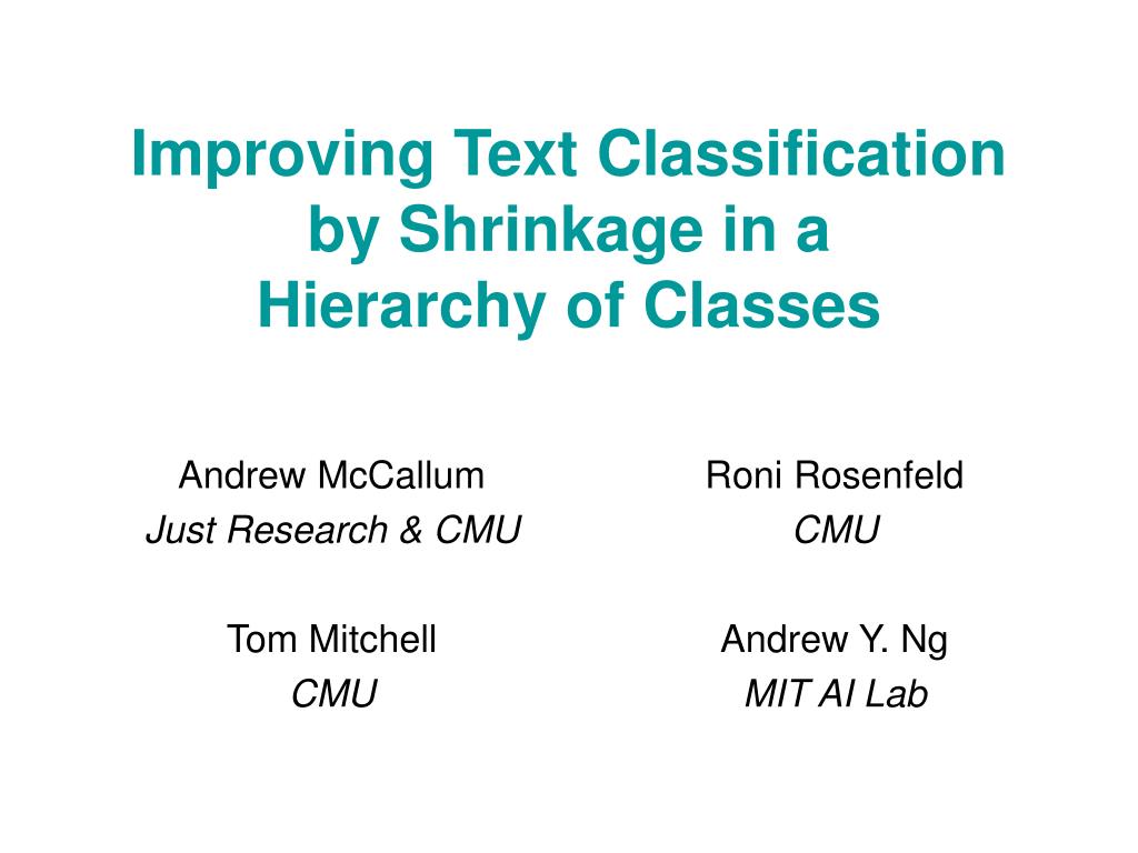 PPT - Improving Text Classification by Shrinkage in a Hierarchy of ...