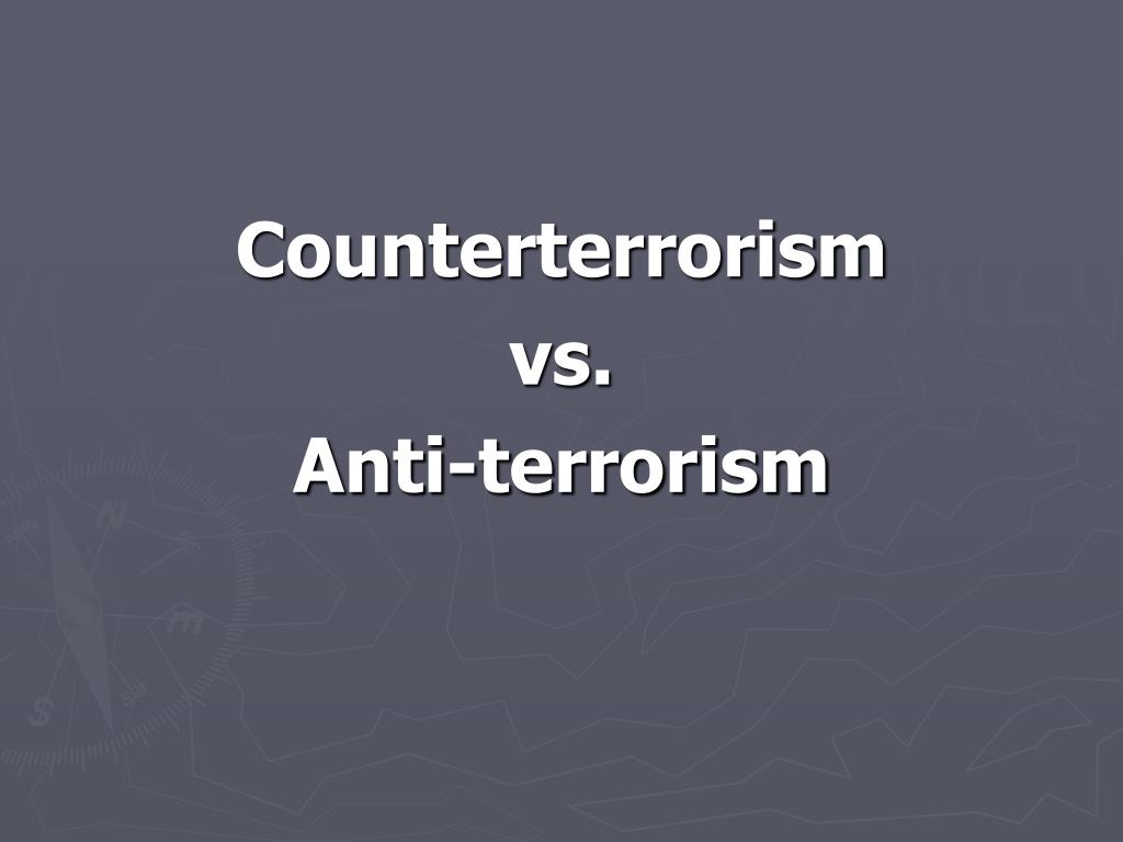 PPT - Counterterrorism vs. Anti-terrorism PowerPoint Presentation, free ...