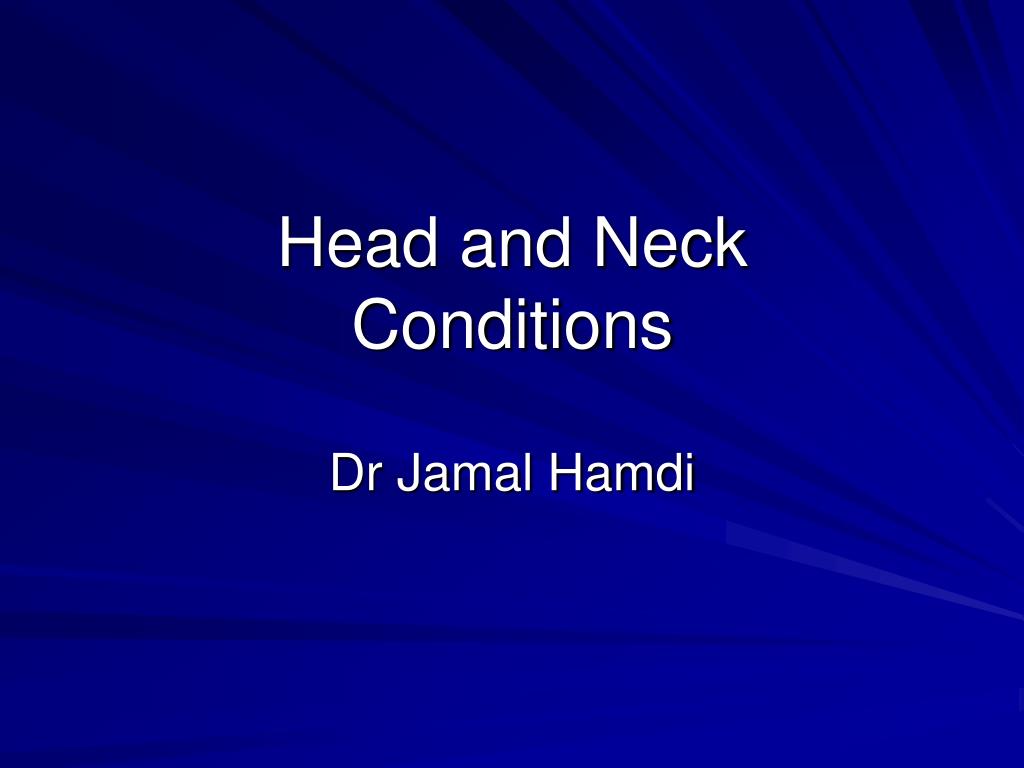 PPT - Head and Neck Conditions PowerPoint Presentation, free download ...