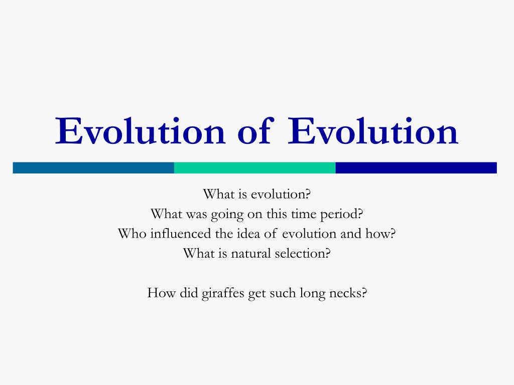 PPT - Evolution of Evolution PowerPoint Presentation, free download ...