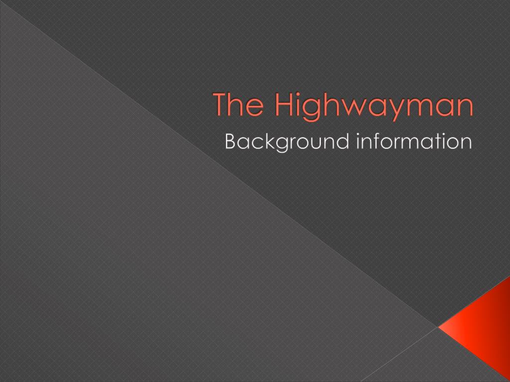 PPT - The Highwayman: Legendary Robber Heroes of England PowerPoint ...