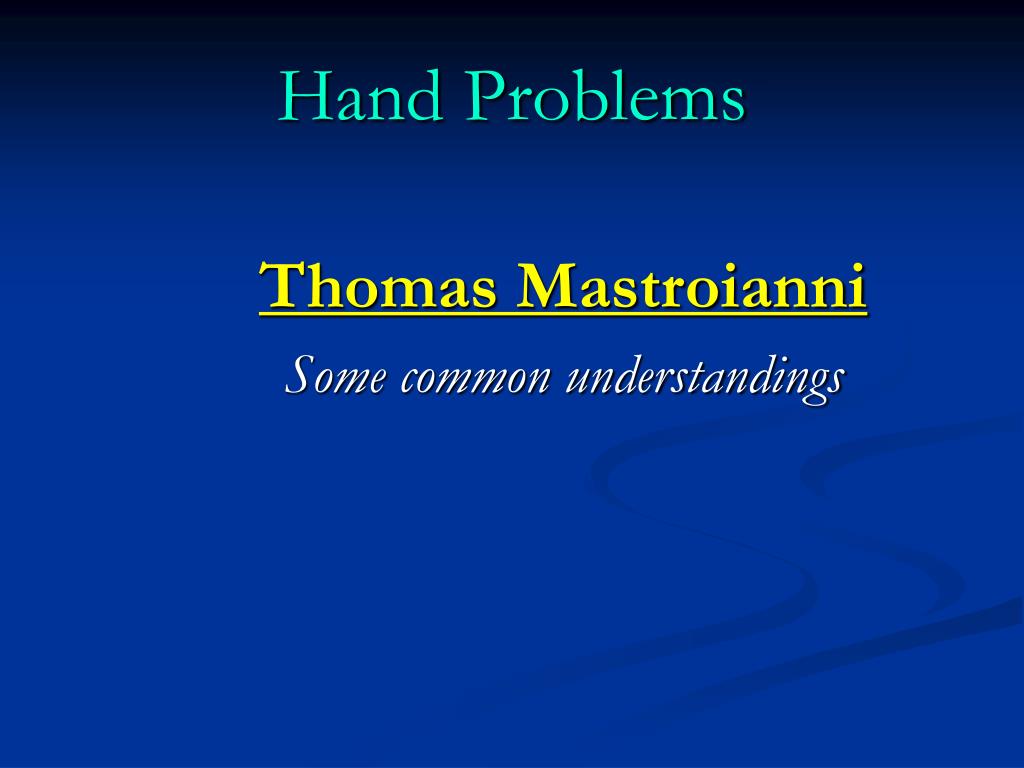 PPT - Hand Problems PowerPoint Presentation, free download - ID:1487196