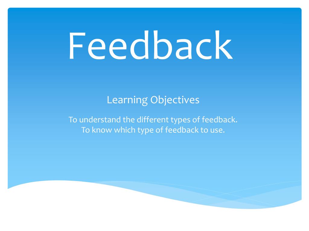 PPT - Feedback PowerPoint Presentation, free download - ID:1487425