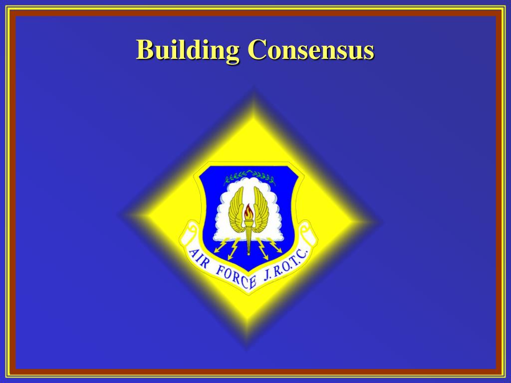 PPT - Building Consensus: Methods and Techniques for Effective Decision ...