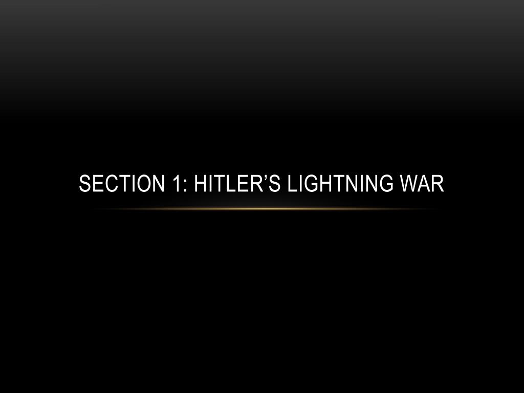 PPT - Section 1: Hitler’s Lightning war PowerPoint Presentation, free ...