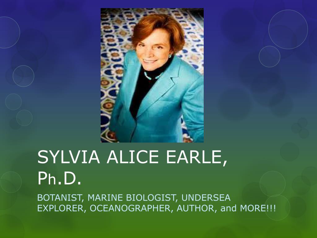 PPT - SYLVIA ALICE EARLE, P h .D. PowerPoint Presentation, free ...
