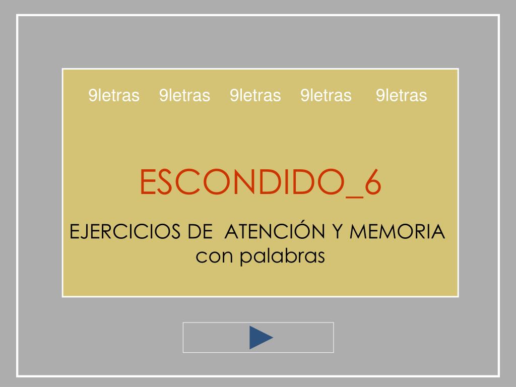 PPT - ESCONDIDO_6 EJERCICIOS DE ATENCIÓN Y MEMORIA con palabras ...