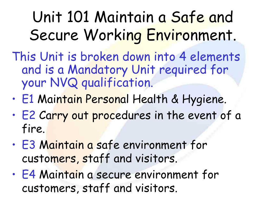 PPT - Unit 101 Maintain a Safe and Secure Working Environment ...
