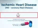 PPT - Ischemic Heart Disease (IHD) PowerPoint Presentation, free ...