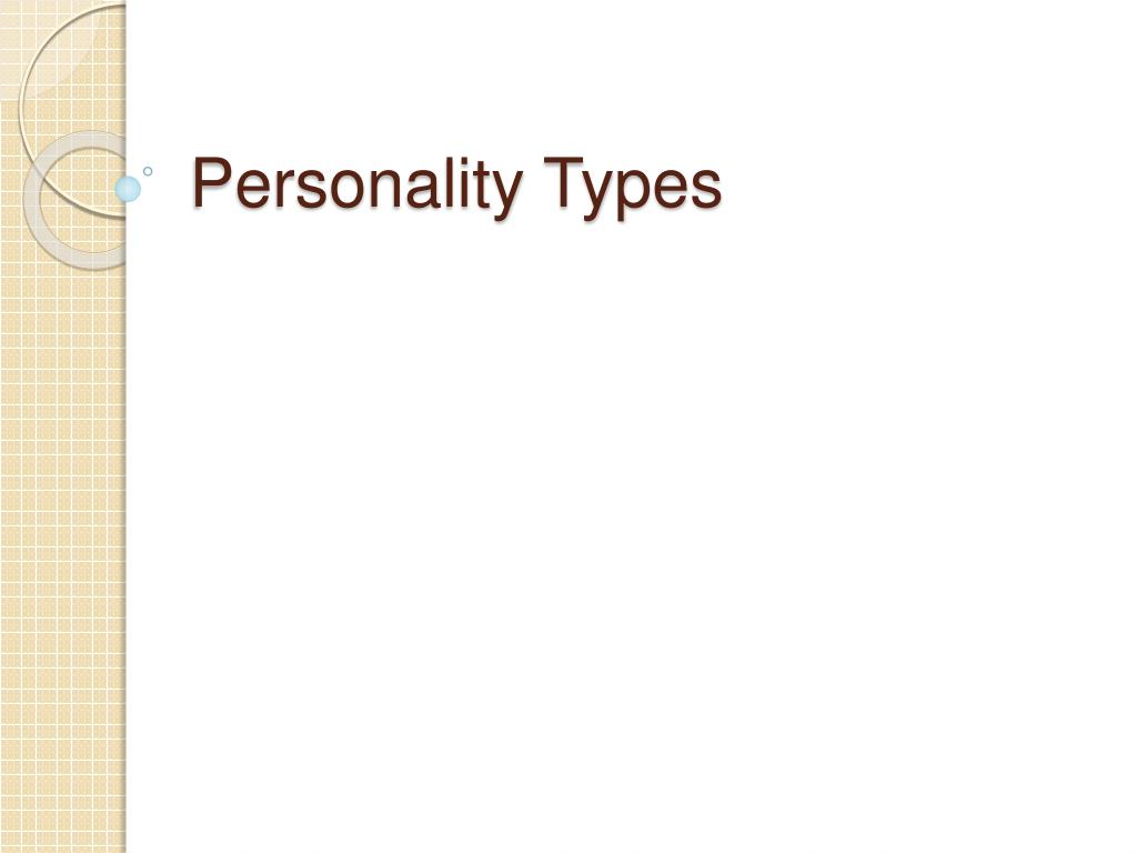 PPT - Personality Types PowerPoint Presentation, free download - ID:1490039