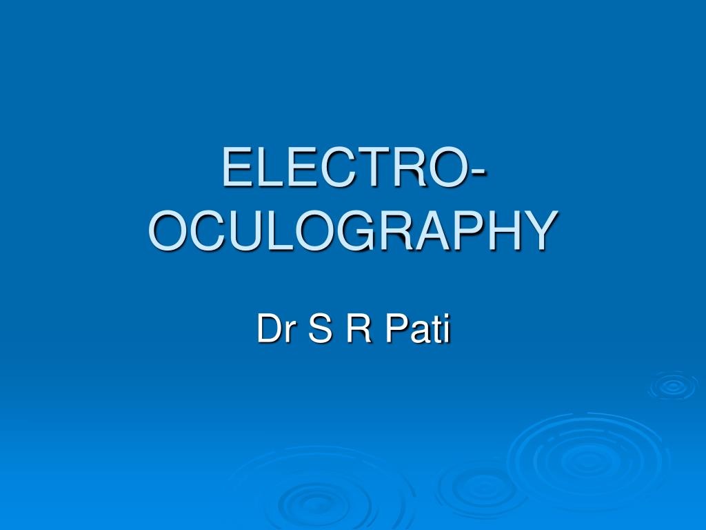 PPT - ELECTRO-OCULOGRAPHY PowerPoint Presentation, free download - ID:1490204