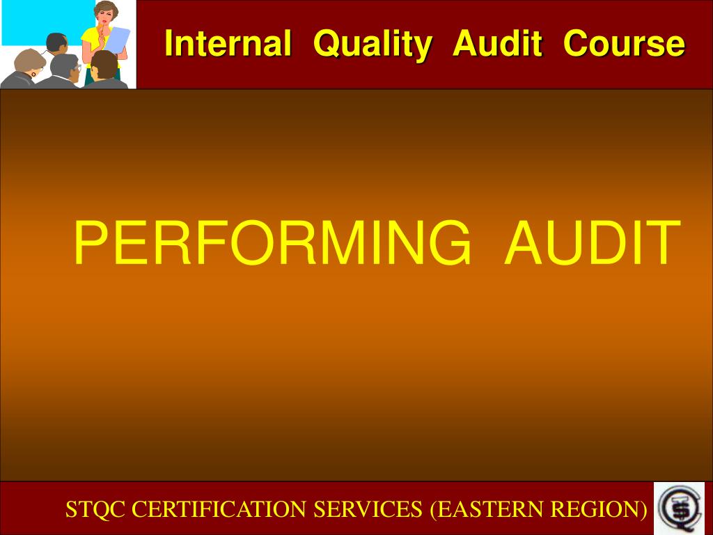 PPT - Effective Internal Quality Audit Course for STQC Certification ...
