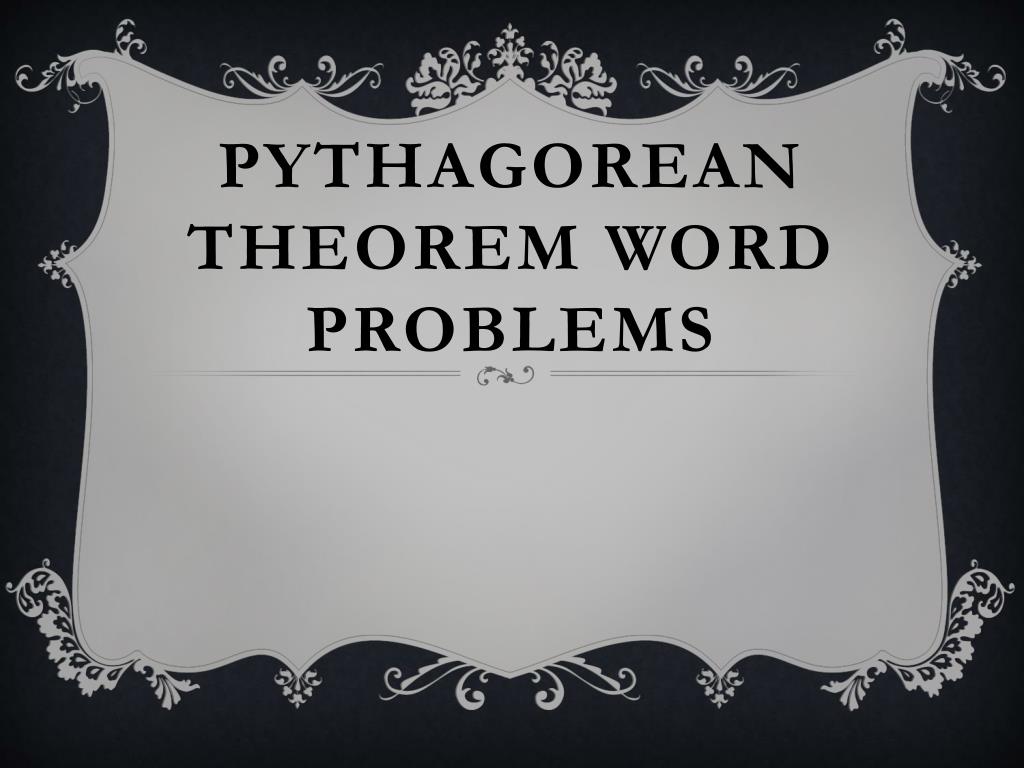 PPT - Pythagorean Theorem word problems PowerPoint Presentation, free ...